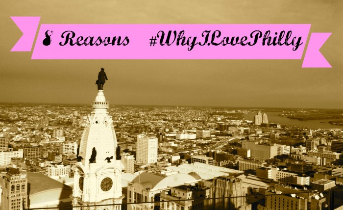 8 Reasons Why I Love Philly – #whyilovephilly – Green Philly